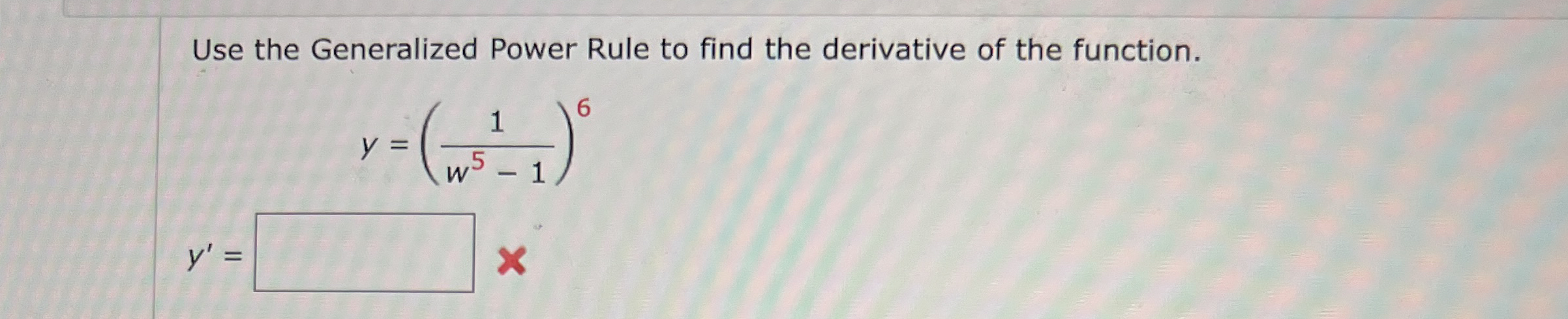 Solved Use the Generalized Power Rule to find the derivative | Chegg.com