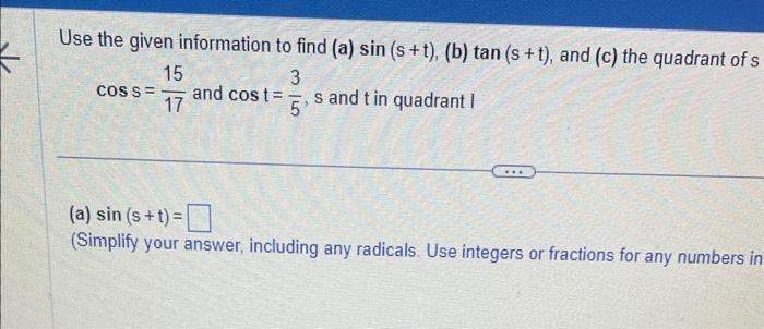 Solved Use The Given Information To Find A Sin S T B