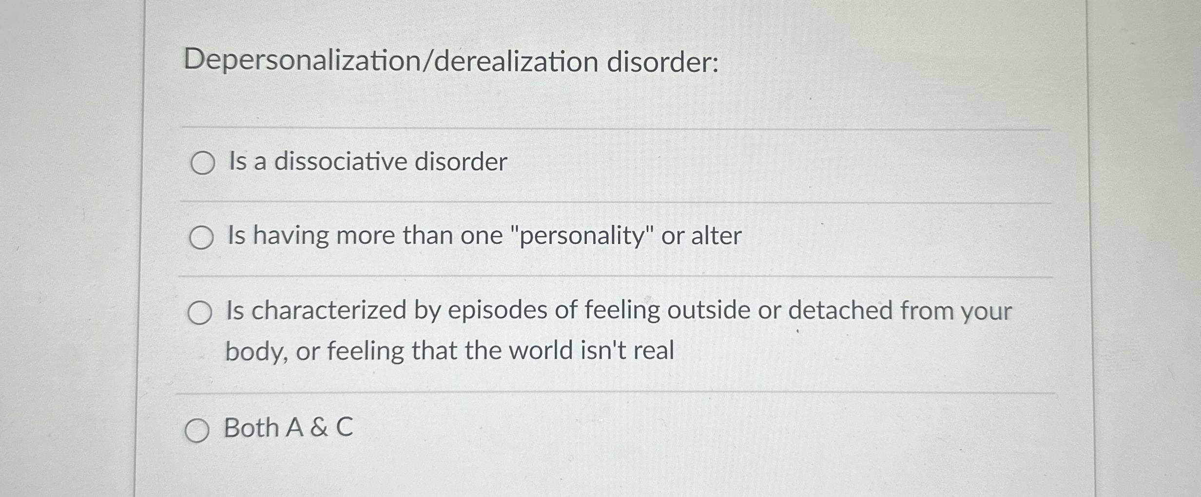 Solved Depersonalization/derealization disorder:Is a | Chegg.com