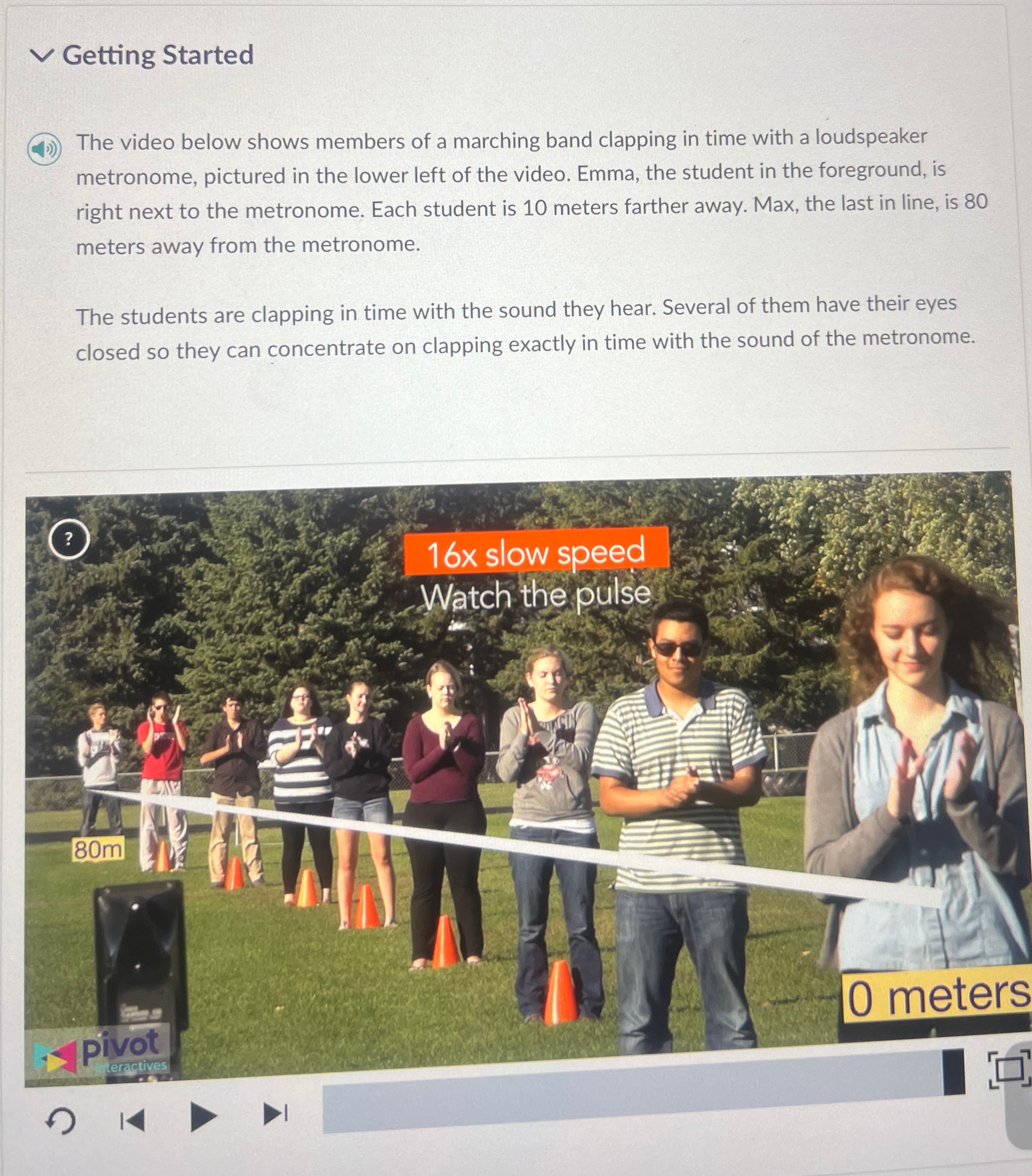 Solved ﻿Getting StartedThe video below shows members of a | Chegg.com