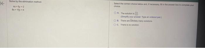 Solved Solve by the esmination method. 4x+5y=28x+10y=4 | Chegg.com