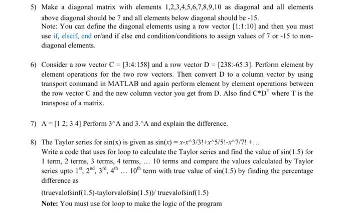 Solved 5) Make a diagonal matrix with elements | Chegg.com