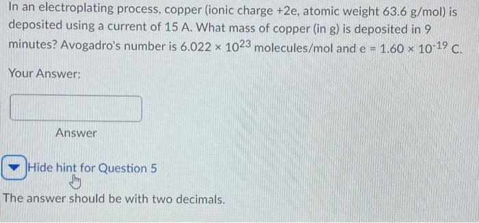 Solved In an electroplating process, copper (ionic charge | Chegg.com