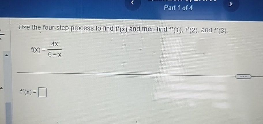 Solved Part 1 ﻿of 4Use the four-step process to find f'(x) | Chegg.com