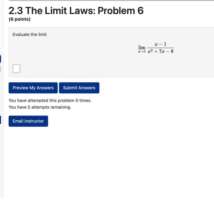Solved 2.3 The Limit Laws: Problem 15 (1 point) Evaluate the | Chegg.com