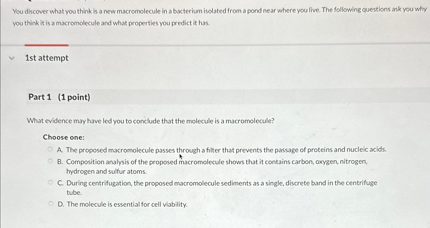 Solved You discover what you think is a new macromolecule in | Chegg.com Solved You discover what you think is a new macromolecule in | Chegg.com