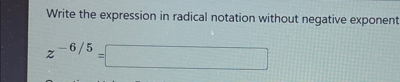 Solved Write The Expression In Radical Notation Without 5890