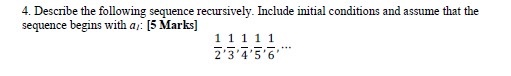 Solved 4. Describe the following sequence recursively. | Chegg.com