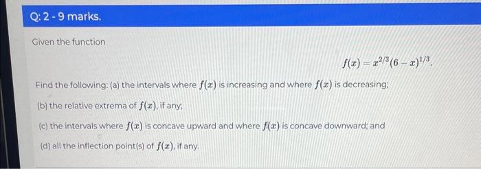 Solved Given the function f(x)=x2/3(6−x)1/3 Find the | Chegg.com