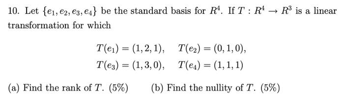 Solved 10 Let {e1 E2 E3 E4} Be The Standard Basis For R4