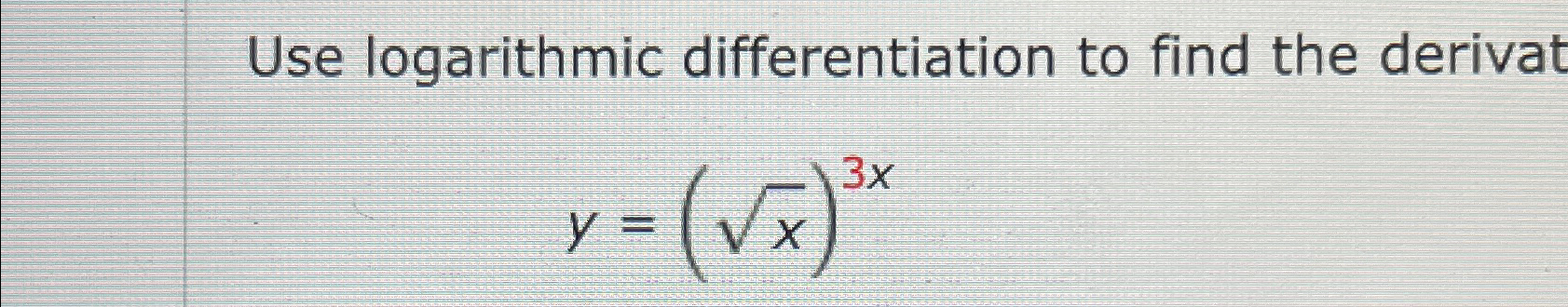 Solved Use logarithmic differentiation to find the | Chegg.com
