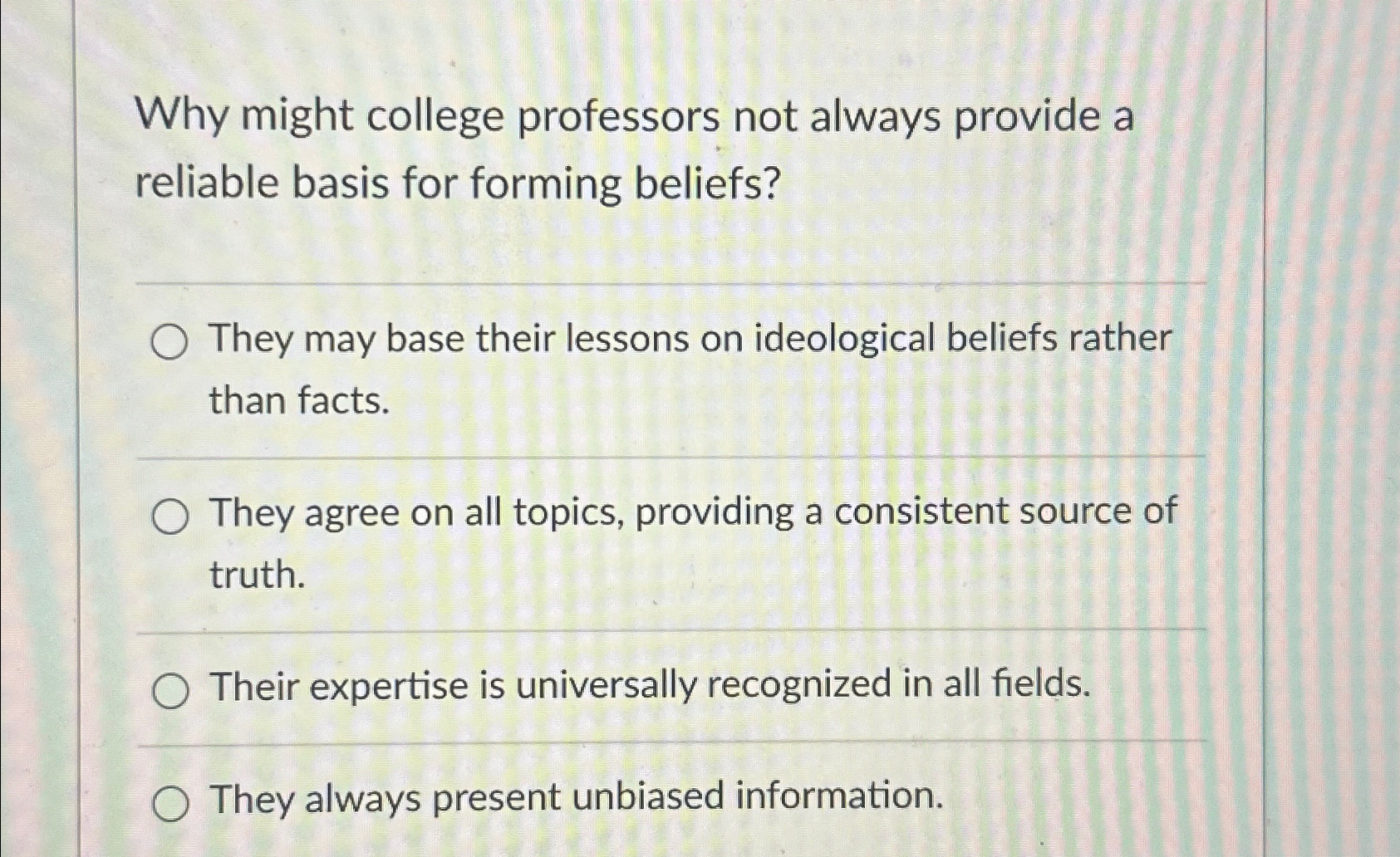 Solved Why might college professors not always provide a | Chegg.com