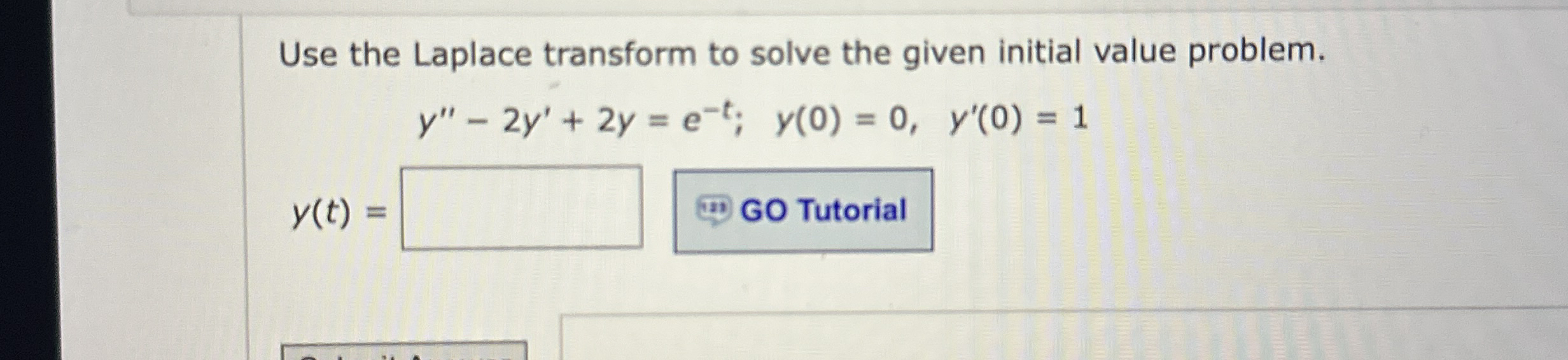 Solved Use the Laplace transform to solve the given initial | Chegg.com