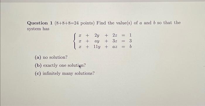 Solved Question 1(8+8+8=24 points) Find the value(s) of a | Chegg.com