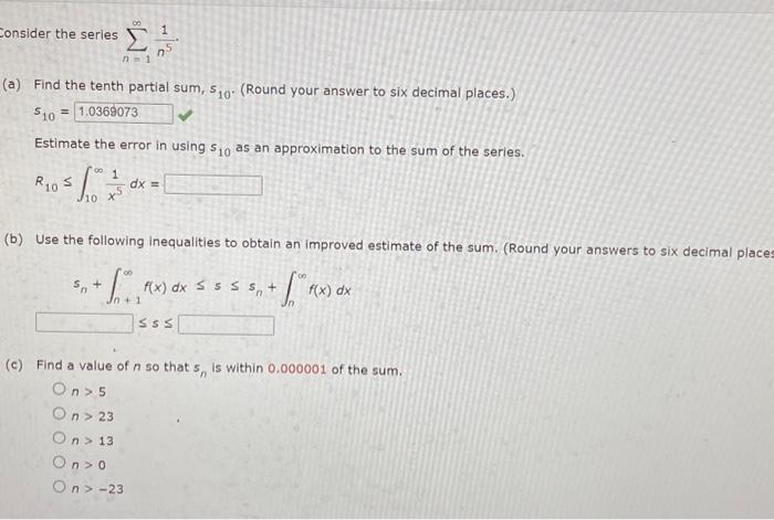 Solved Consider the series 10 (a) Find the tenth partial | Chegg.com