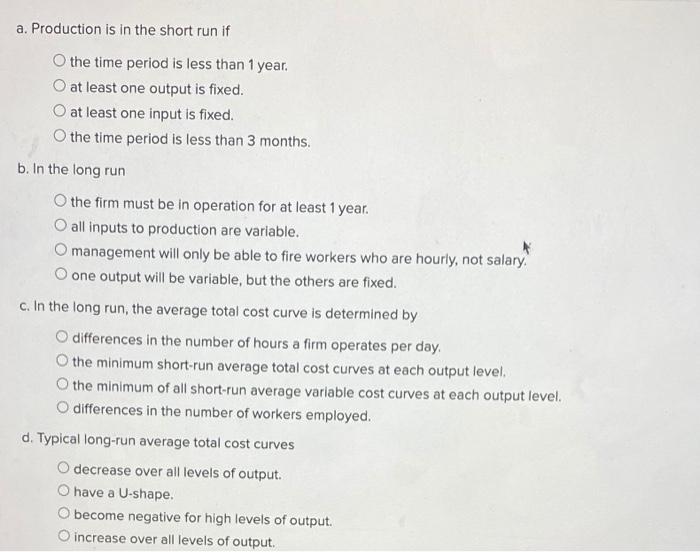Solved a. Production is in the short run if O the time | Chegg.com