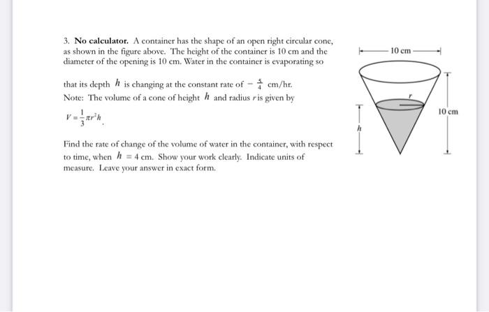 Solved 10 cm 3. No calculator. A container has the shape of | Chegg.com