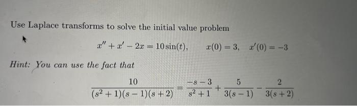Solved Use Laplace transforms to solve the initial value | Chegg.com