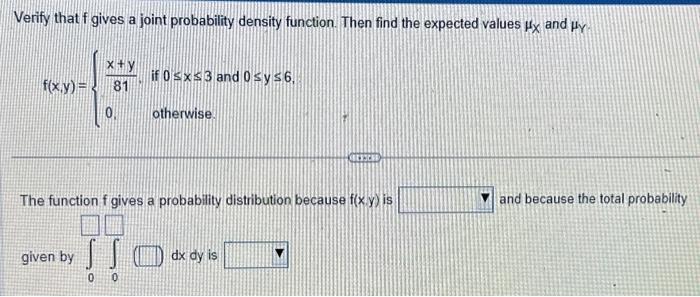 Solved Verify that f gives a joint probability density | Chegg.com