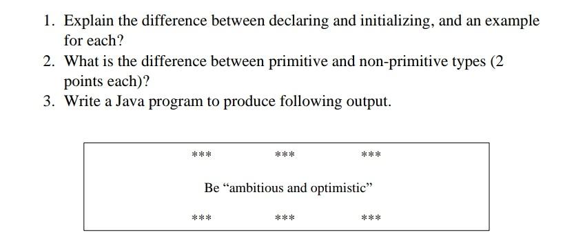 Solved 1. Explain the difference between declaring and | Chegg.com