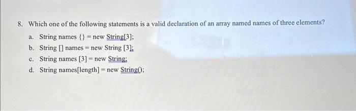 Solved 8. Which one of the following statements is a valid | Chegg.com