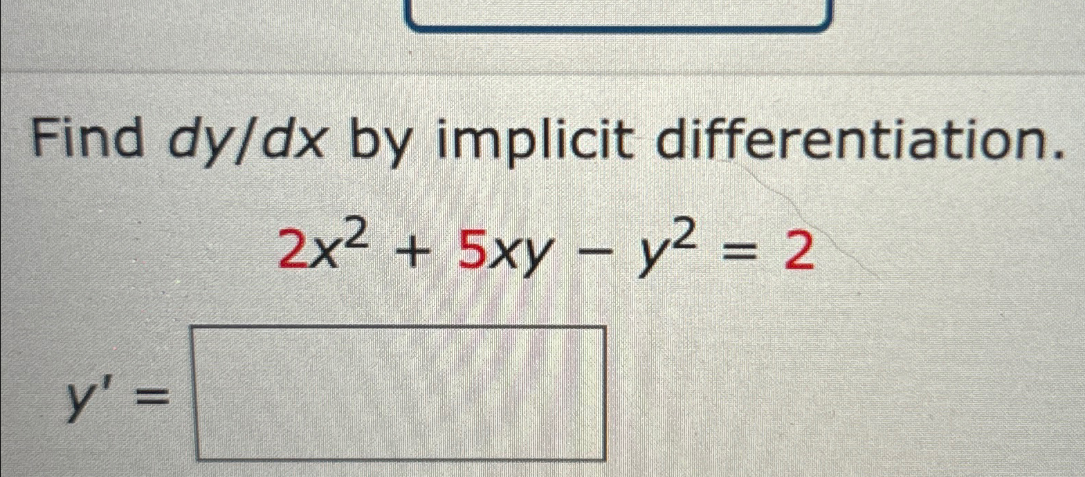 Solved Find dydx ﻿by implicit | Chegg.com