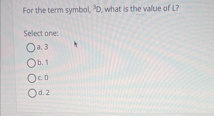 Solved For the term symbol 2p, what is the value of S? For | Chegg.com