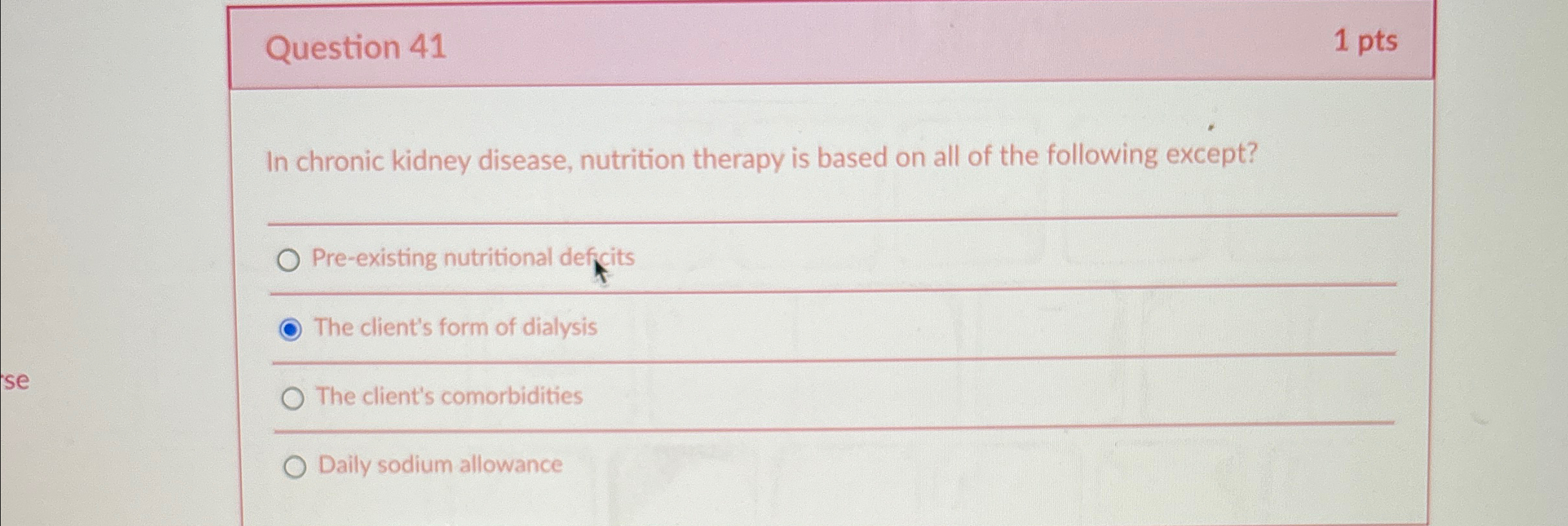 Solved Question 411 ﻿ptsIn chronic kidney disease, nutrition | Chegg.com