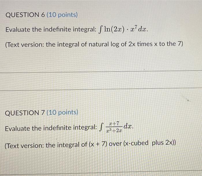 Solved QUESTION 6 (10 points) Evaluate the indefinite | Chegg.com