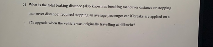 Solved 5) What is the total braking distance (also known as | Chegg.com
