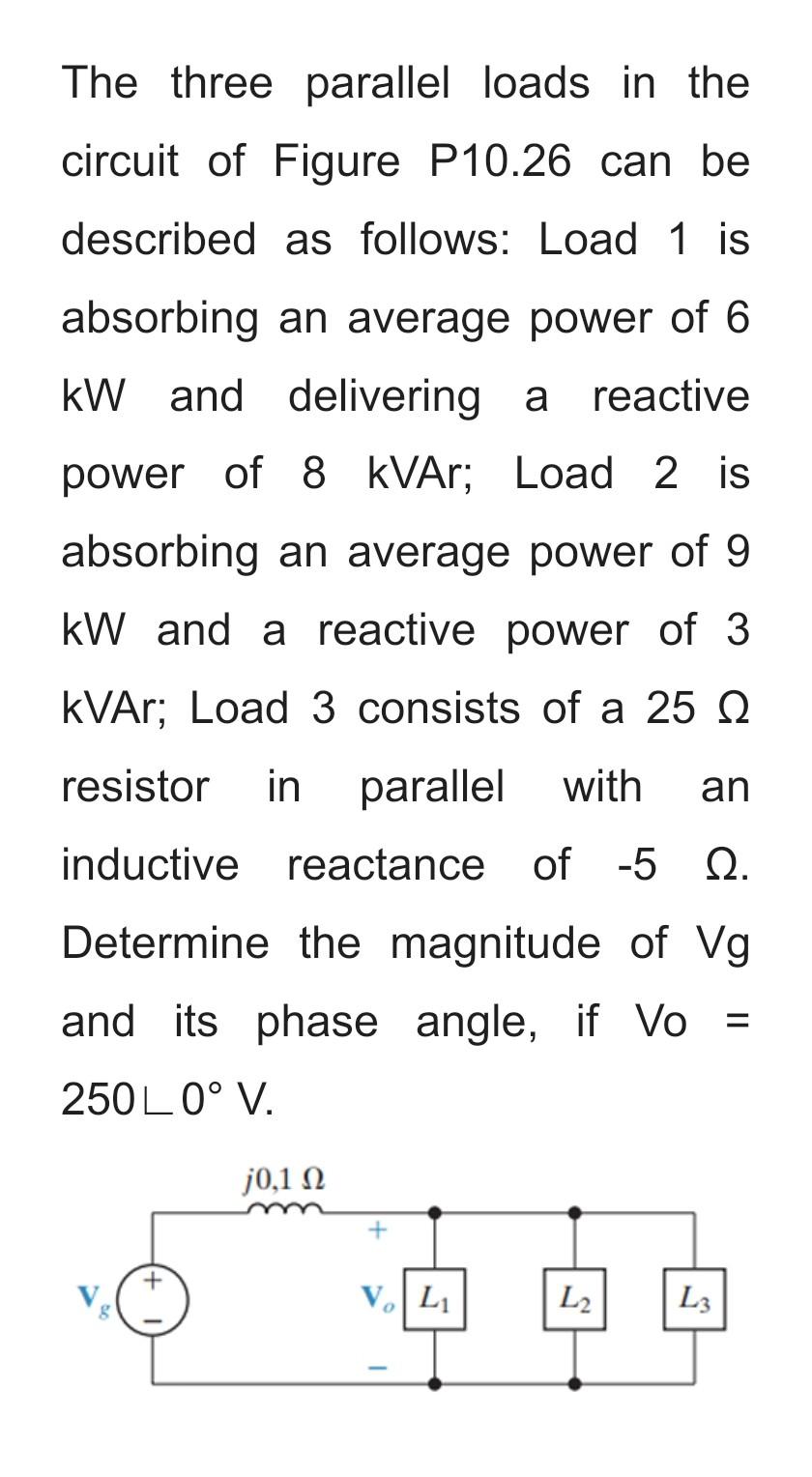 Solved The three parallel loads in the circuit of Figure | Chegg.com