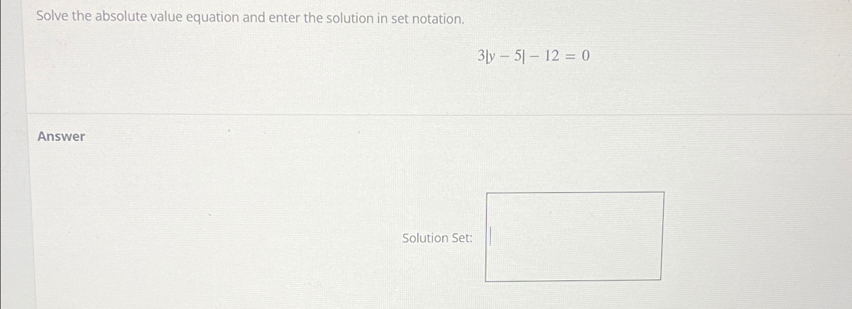 Solved Solve the absolute value equation and enter the | Chegg.com