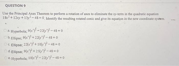 Solved Use the Principal Axes Theorem to perform a rotation | Chegg.com