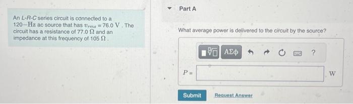 Solved An L-R-C series circuit is connected to a 120−Hz ac | Chegg.com