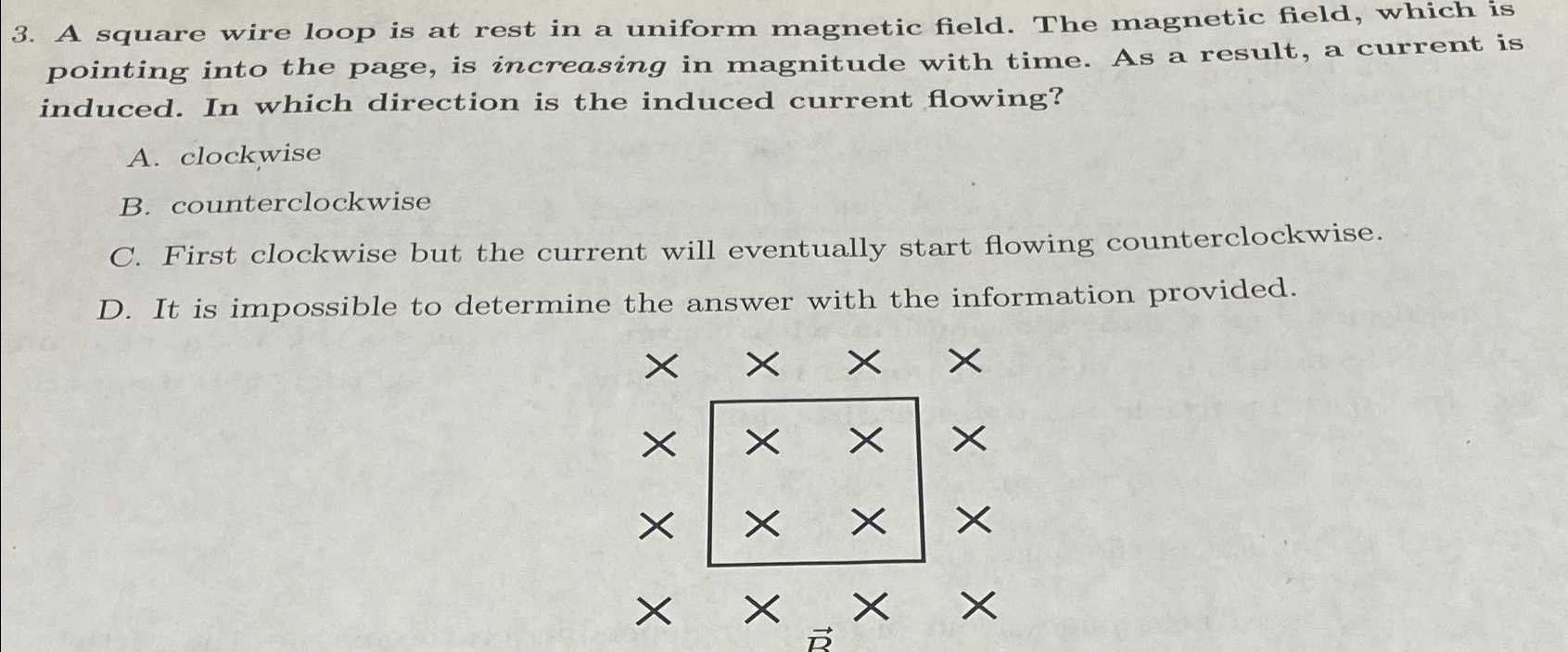 Solved A square wire loop is at rest in a uniform magnetic | Chegg.com