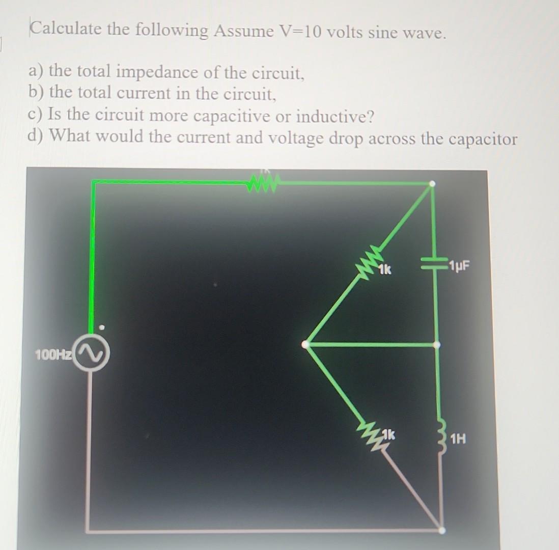 Solved Calculate the following Assume V=10 volts sine wave. | Chegg.com