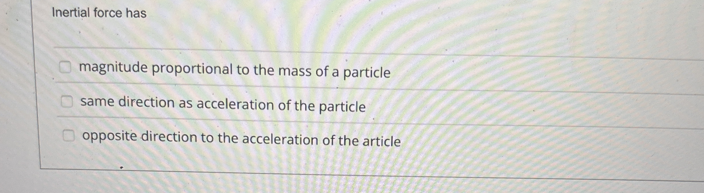 Solved Inertial force hasmagnitude proportional to the mass | Chegg.com