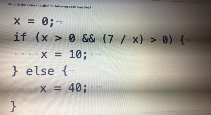 Solved What is the value in x after the following code | Chegg.com