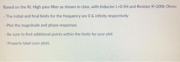 Solved Based on the RL High pass filter as shown in class, | Chegg.com