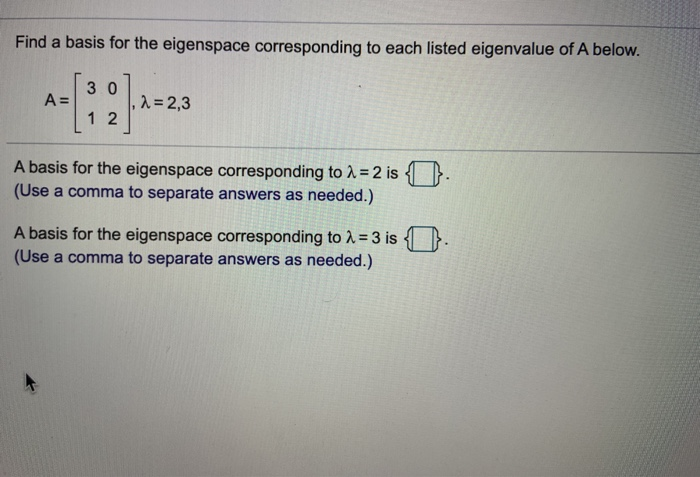 Solved Find a basis for the eigenspace corresponding to each | Chegg.com