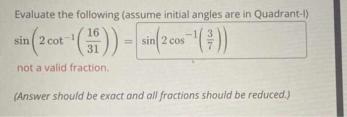 Solved Evaluate the following (assume initial angles are in | Chegg.com