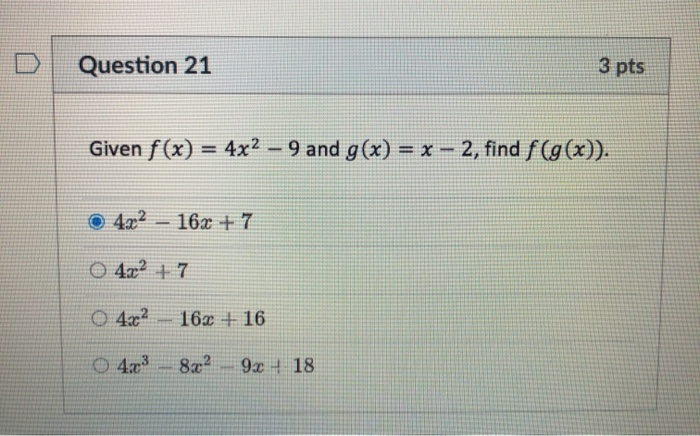 Solved Question 21 3 pts Given f(x) = 4x2 – 9 and g(x) = x - | Chegg.com