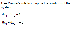 Solved Use Cramer's rule to compute the solutions of | Chegg.com