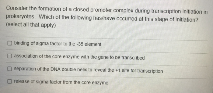 Solved Consider the formation of a closed promoter complex | Chegg.com