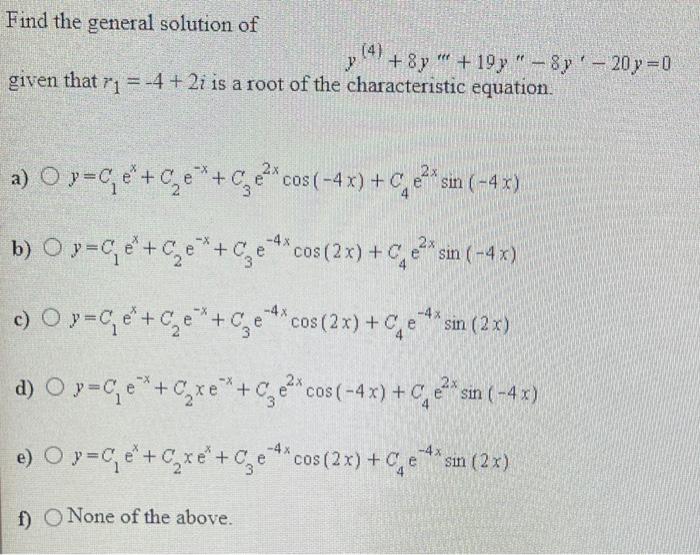 Solved y(4)+8y′′′+19y′′−8y′−20y=0 given that r1=−4+2i is a | Chegg.com