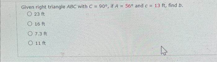 Solved Given right triangle ABC with C=90∘, if A=56∘ and | Chegg.com