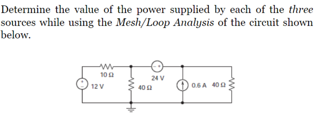 Solved Determine the value of the power supplied by each of | Chegg.com