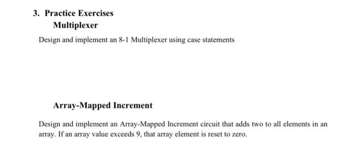 Solved 3. Practice Exercises Multiplexer Design and | Chegg.com