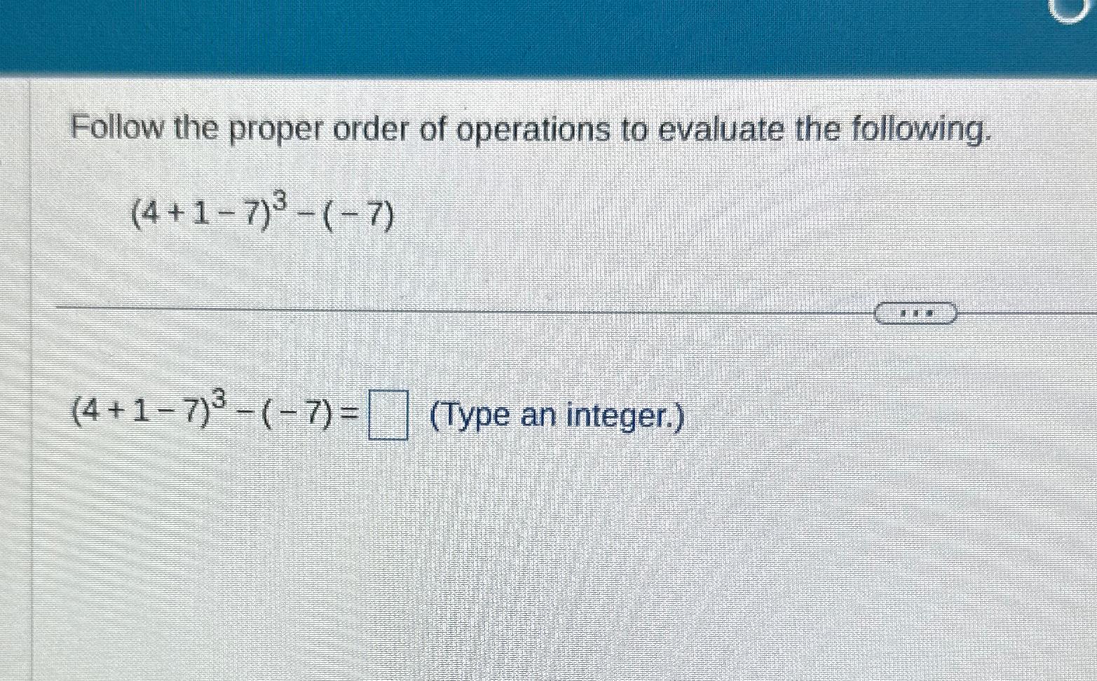 Solved Follow the proper order of operations to evaluate the | Chegg.com