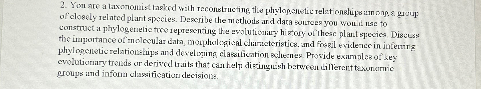 Solved You are a taxonomist tasked with reconstructing the | Chegg.com